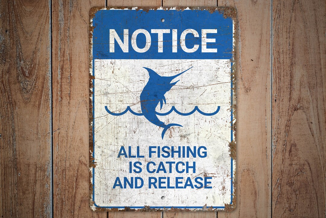 Catch and Release Sign - Fishing Sign - Fishing Notice Sign - Release ...