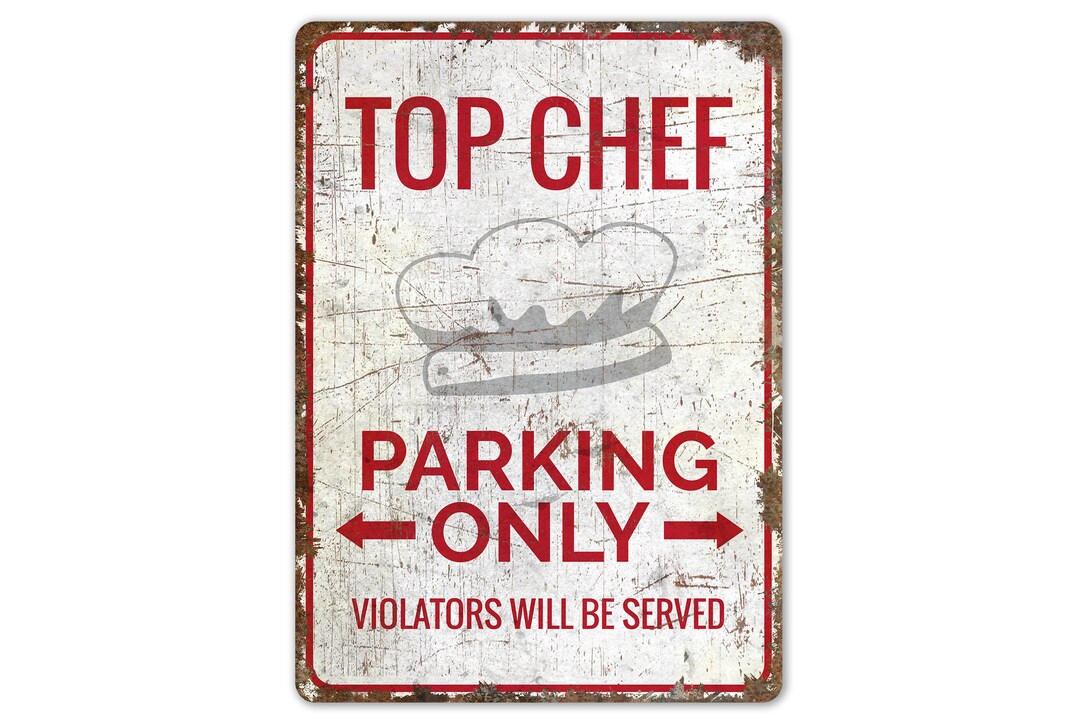 Top Chef Parking - Top Chef Parking Sign - Top Chef Parking Only ...