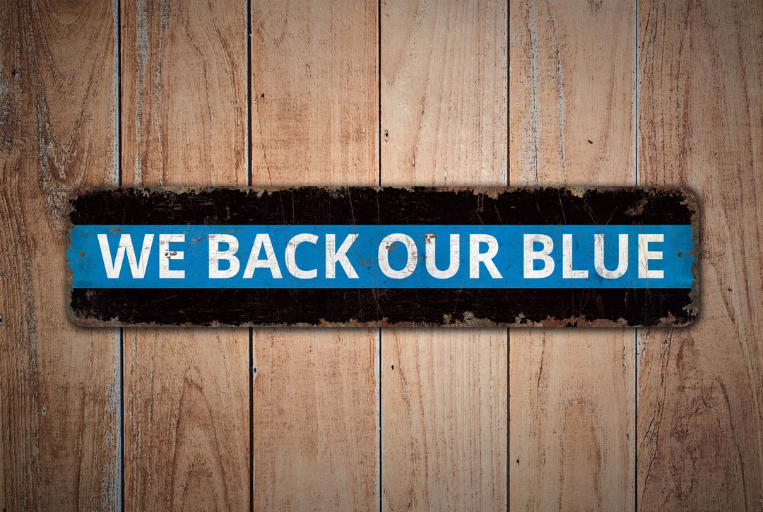 We Back Our Blue - Custom Police Sign - Custom Police Decor - Vintage ...