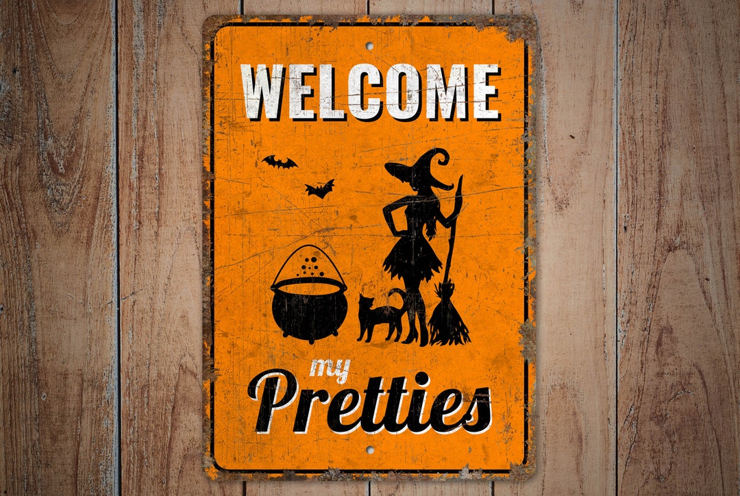 Welcome My Pretties - Welcome Pretties Sign - Halloween Sign ...