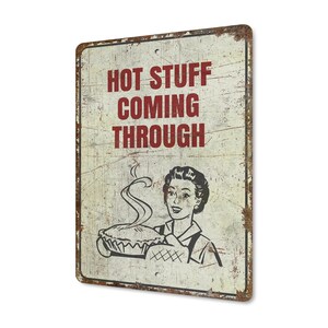 Hot Stuff Coming Through - Hot Stuff Sign - Funny Sign - Funny Decor ...