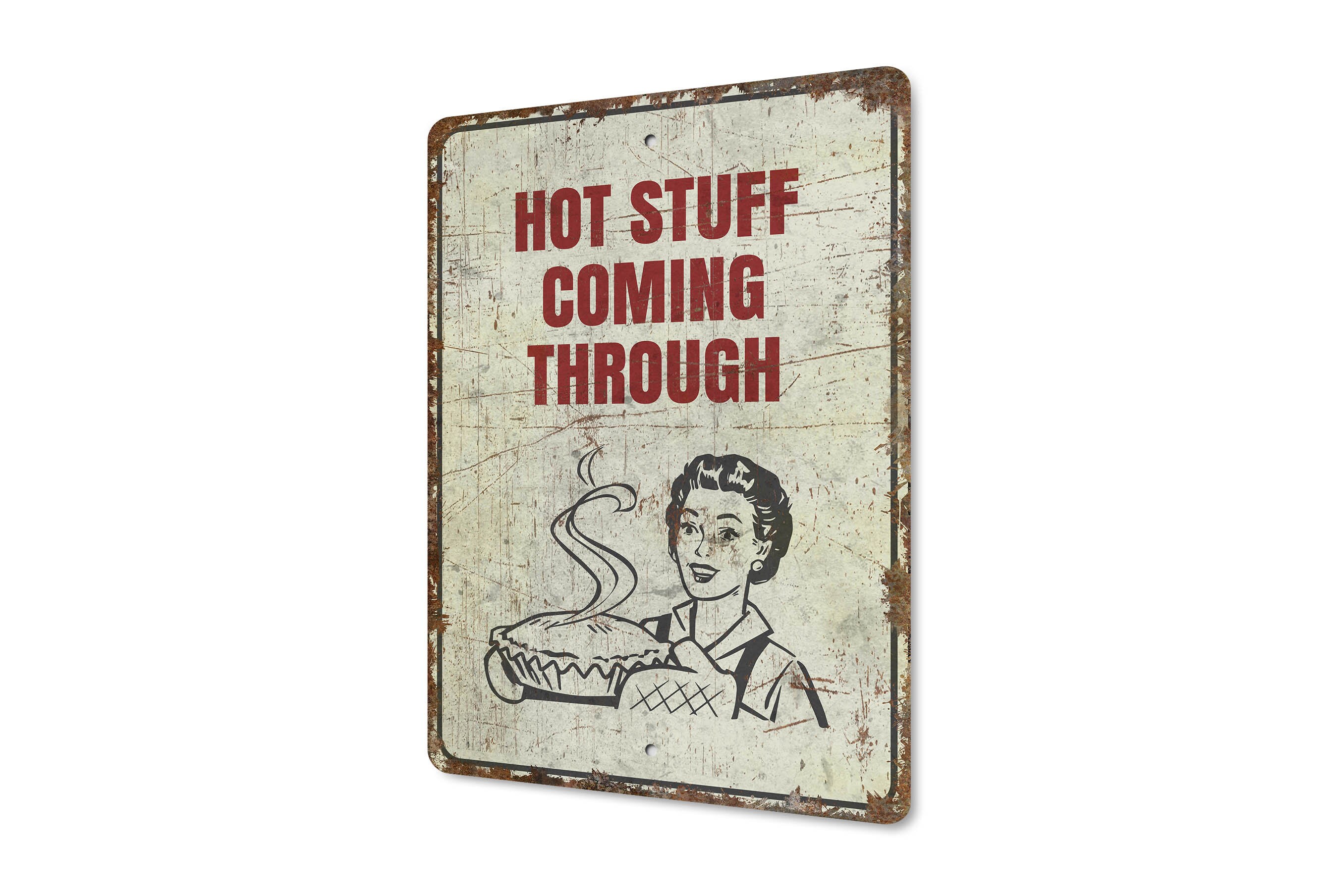 Hot Stuff Coming Through - Hot Stuff Sign - Funny Sign - Funny Decor ...