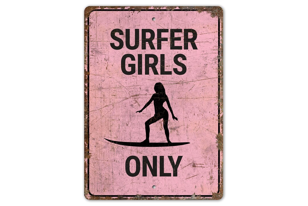 Surfer Girls Only Sign - Surfer Girls Only - Surfer Girls Decor ...