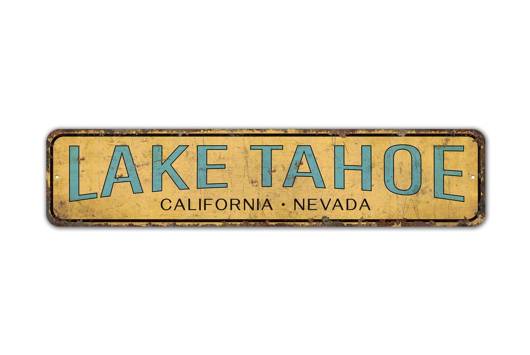 Lake Tahoe Sign - Lake Tahoe - California Sign - Nevada Sign - Lake ...