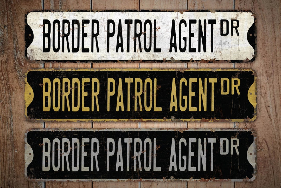Border Patrol Agent - Border Patrol Agent Sign - Border Patrol Agent ...