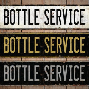 Bottle Service - Bottle Service Sign - Vintage Style Sign - Bottle ...