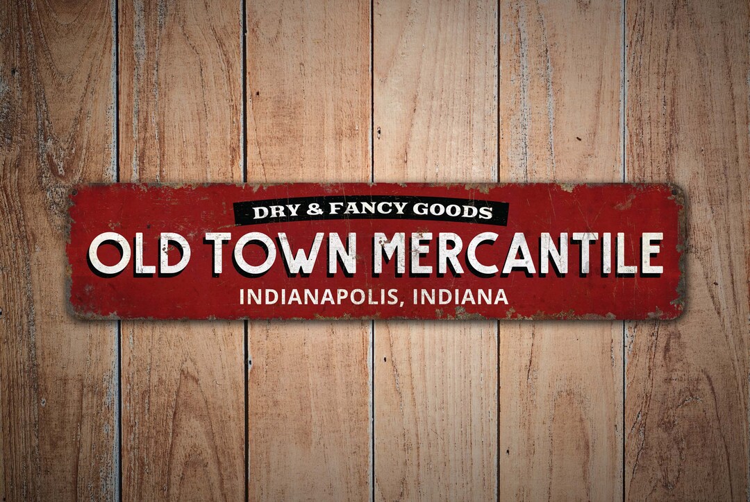 Dry and Fancy Goods - Old Town Mercantile Sign - Old Town Mercantile ...