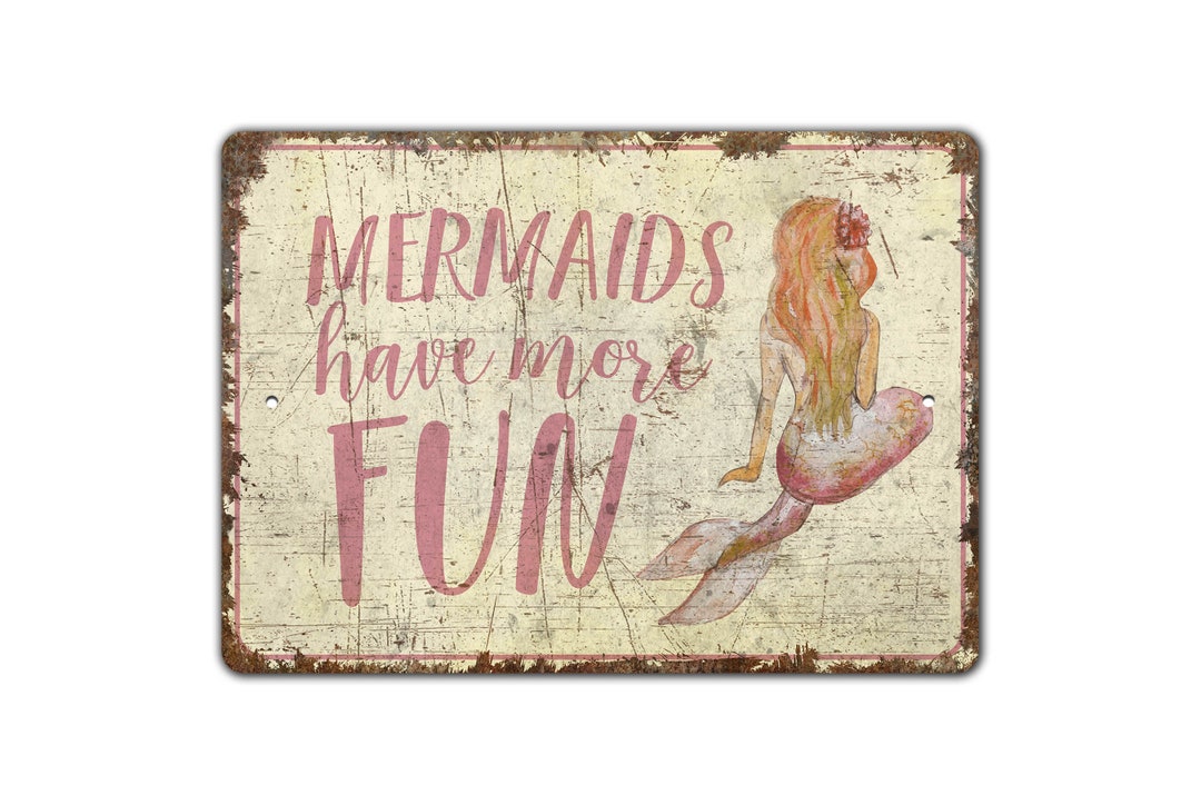 Mermaids Have More Fun - Mermaid Sign - Beach Decor - Beach Sign ...