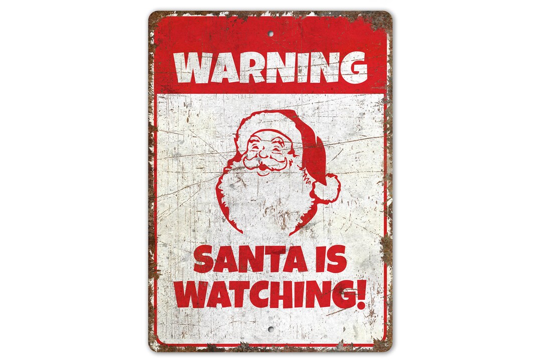 Santa is Watching - Santa Sign - Caution Sign - Christian Sign ...