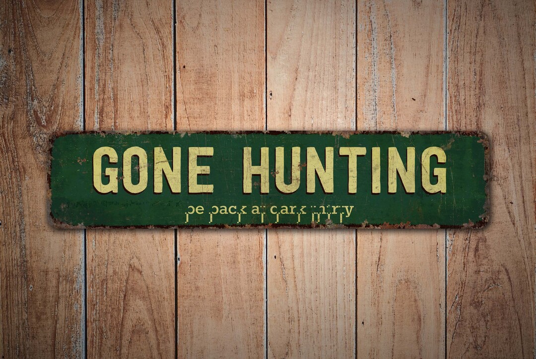 Gone Hunting - Gone Hunting Sign - Gone Hunting Decor - Hunting Sign ...