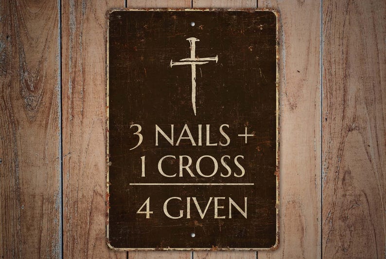 3 Nails 1 Cross Sign - Give It to God Sign - Christian Sign - Religious ...
