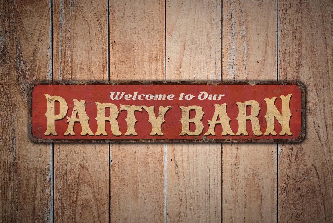 Party Barn Sign - Welcome to Party Barn - Barn Sign - Barn Decor ...