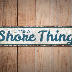 It's a Shore Thing - Shore Thing Sign - Beach House Sign - Beach Sign ...