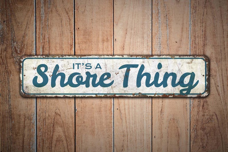 It's a Shore Thing - Shore Thing Sign - Beach House Sign - Beach Sign ...