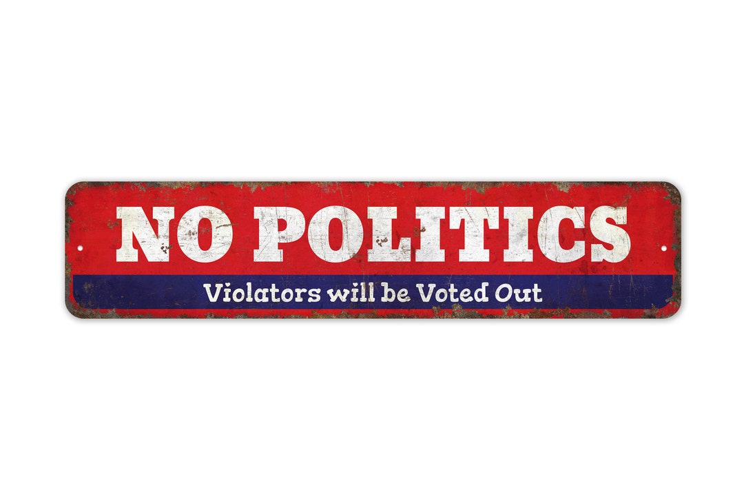 No Politics - No Politics Sign - No Politics Decor - Political Sign ...