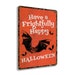 Frightfully Halloween Happy Halloween Sign Halloween Decor Halloween ...