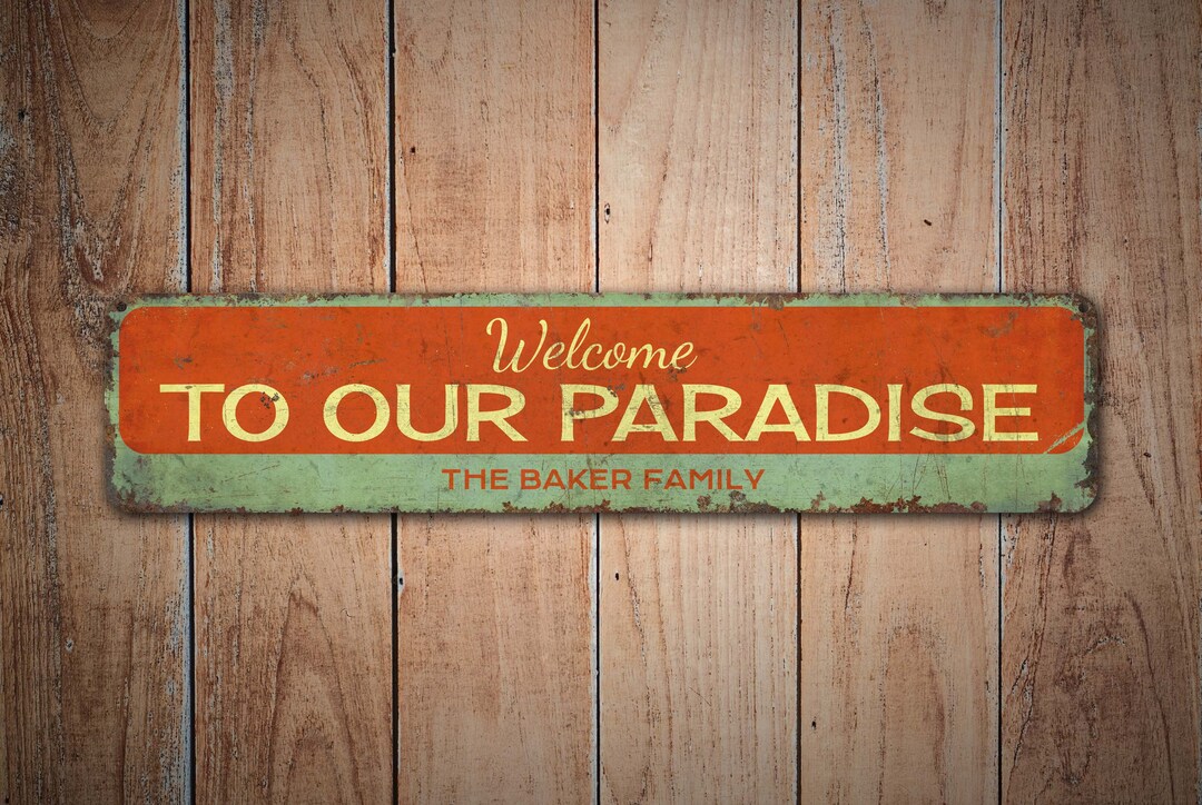 Welcome to Paradise - Vintage Style Sign - Custom Welcome Sign ...