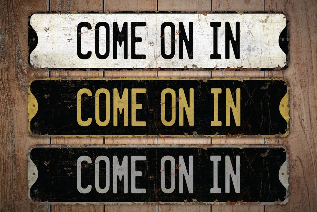 Come on in Sign - Come on in Decor - Custom Come on in - Invitation ...
