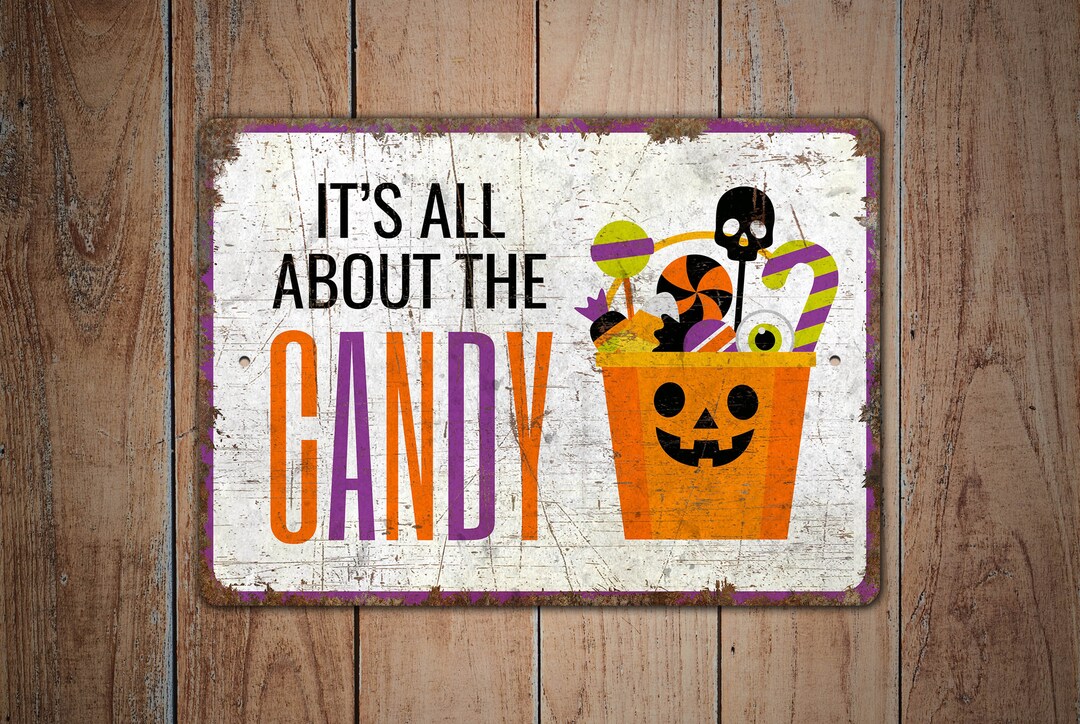 It's All About the Candy - Candy Sign - Halloween Sign - Halloween ...