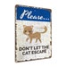 Don't Let the Cat Out - Cat Sign - Cat Lover Gift - Cat Escape Sign ...