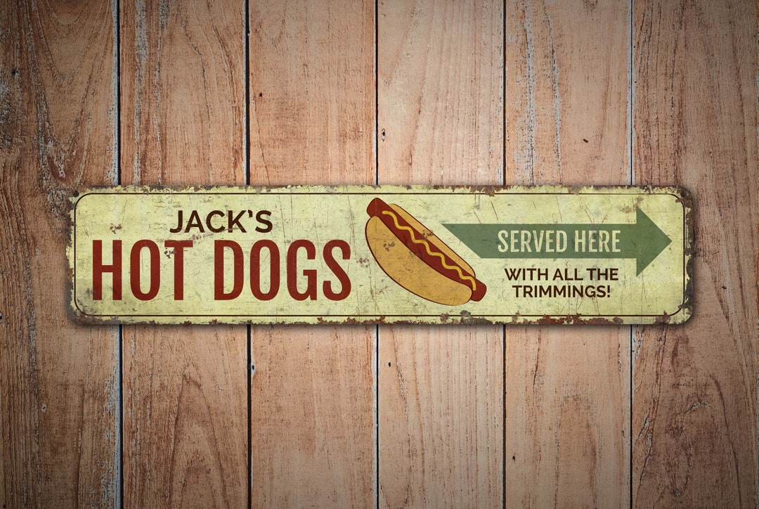 Custom Hot Dog Sign - Vintage Style Sign - Hot Dogs Served Here - Hot ...