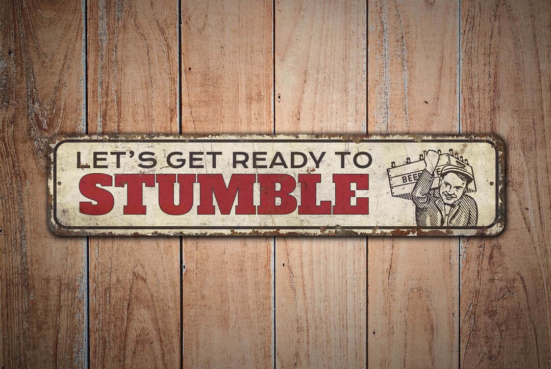 Let's Get Ready to Stumble Sign - Beer Sign - Beer Lover Gift - Beer ...