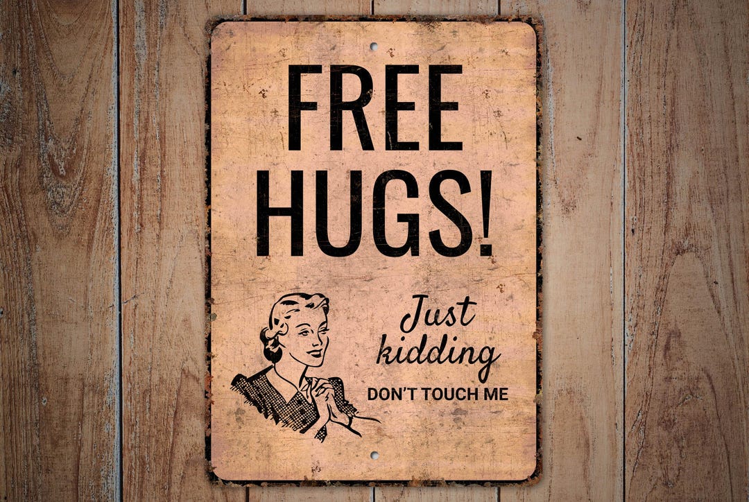 Free Hugs Sign - Funny Sarcastic Sign - Retro Free Hugs Sign - Free ...