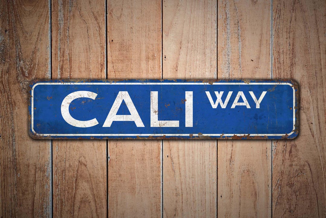 Cali Way Sign - California Street Sign - Street Decor - Street Name ...
