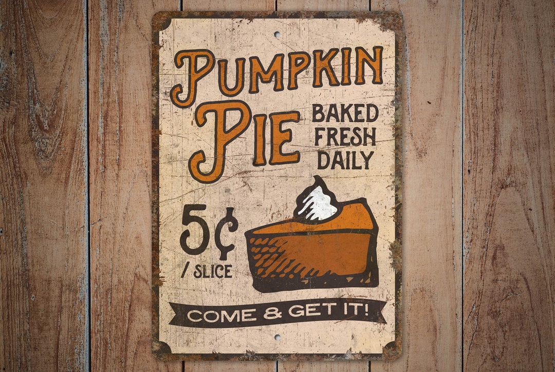 Pumpkin Pie Sign - Fresh Pumpkin Pie Sign - Restaurant Decor ...