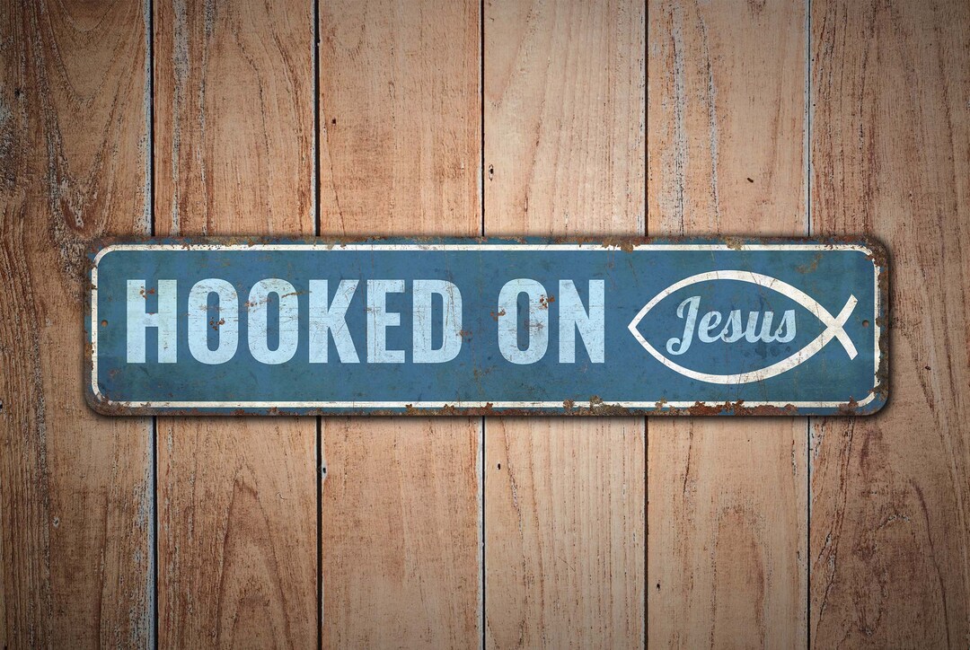 Hooked on Jesus Sign - Christian Home Decor - Hooked on Jesus ...