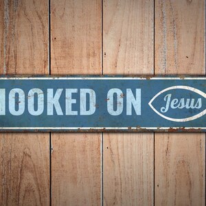 Hooked on Jesus Sign - Christian Home Decor - Hooked on Jesus ...