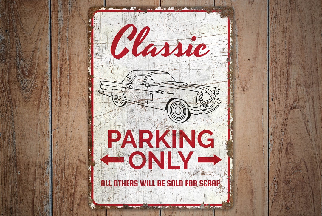 Classic Parking - Classic Parking Sign - Classic Parking Only - Parking ...