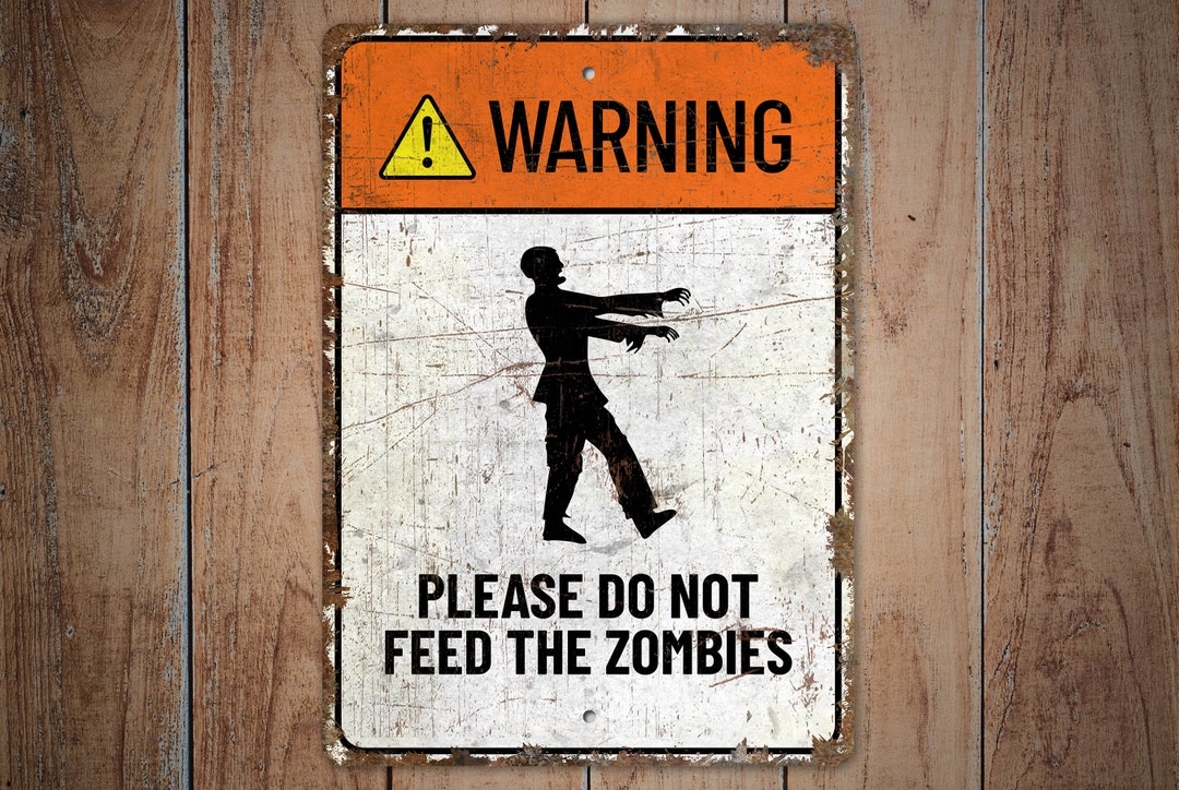 Don't Feed the Zombies - Zombie Sign - Don't Feed Zombie - Halloween ...