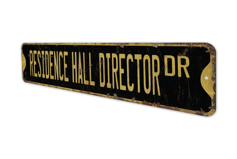 Residence Hall Director - Residence Hall Director Sign - Residence ...