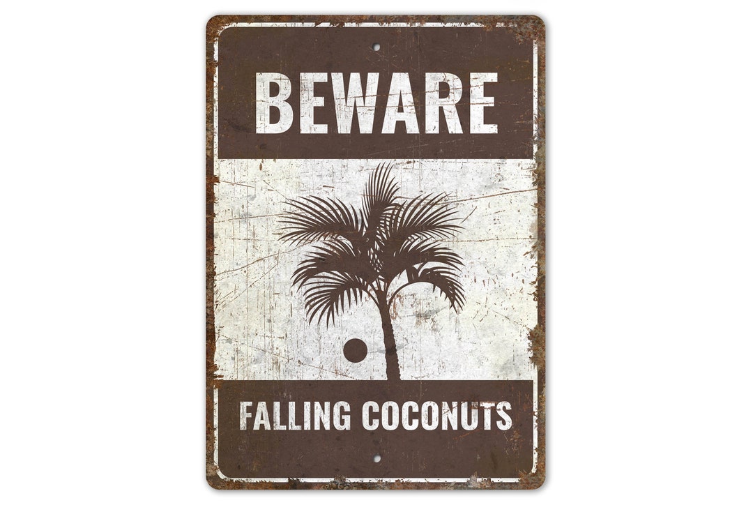Falling Coconut Sign - Falling Coconut - Beware Sign - Warning Sign ...