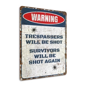 Trespassers Will Be Shot - Warning Sign - No Trespassing - No ...