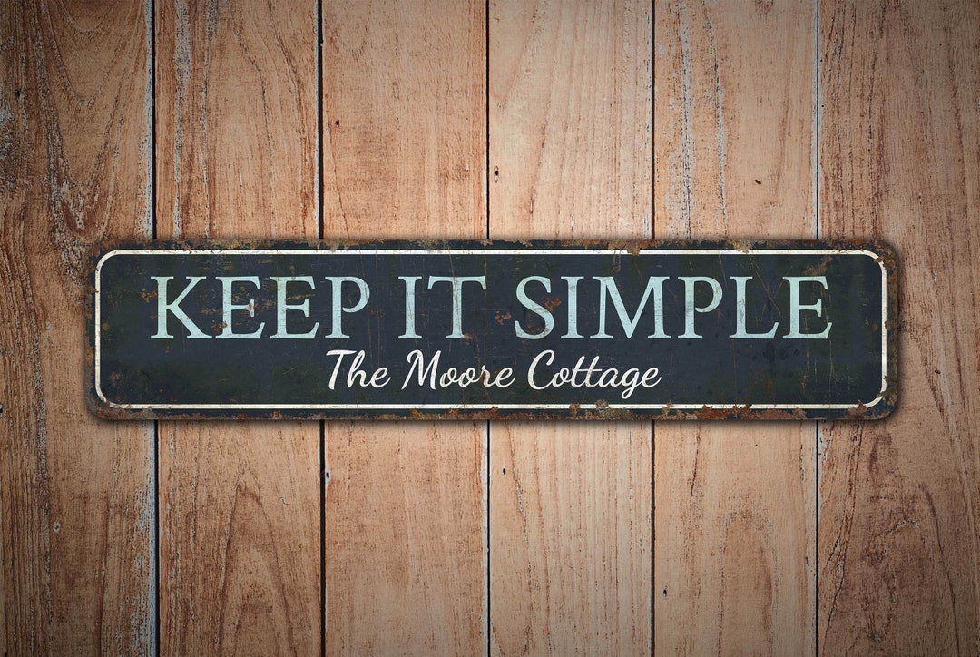 Keep It Simple - Keep It Simple Sign - Moore Cottage Decor - Vintage ...