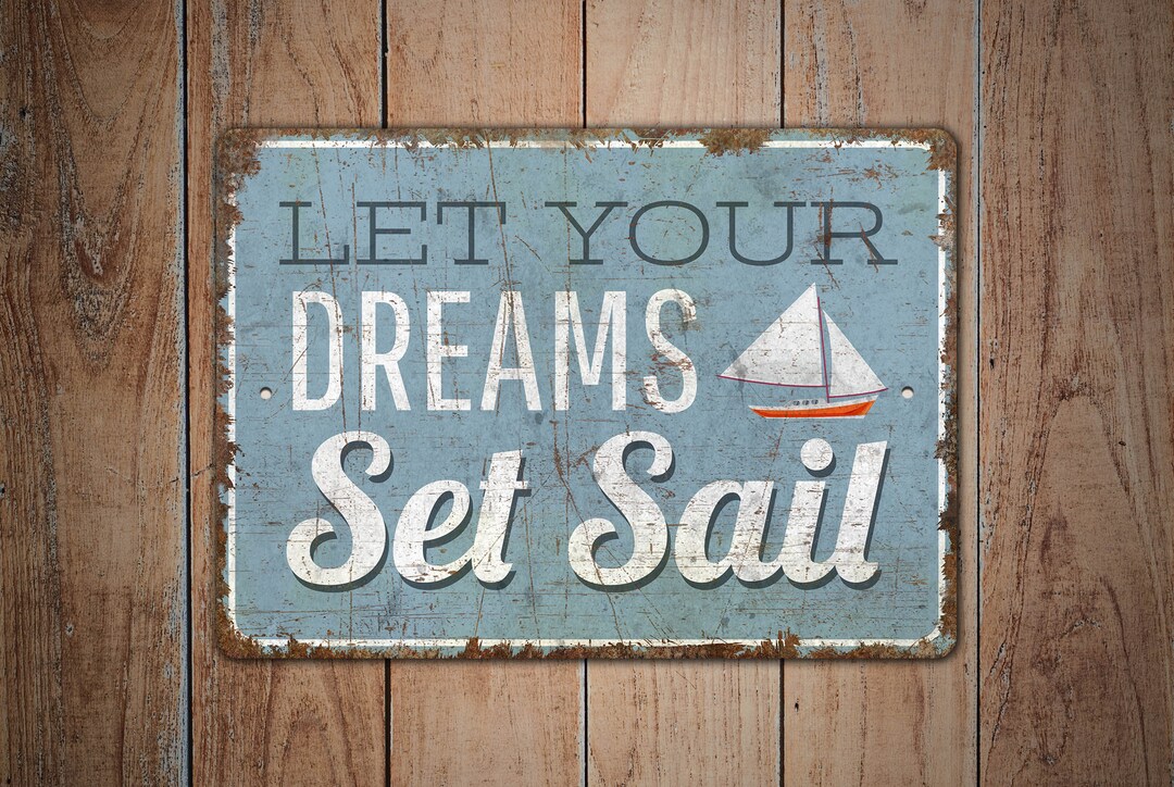 Let Your Dream Set Sail - Sailing Decor - Sailing Sign - Sailboat Decor ...