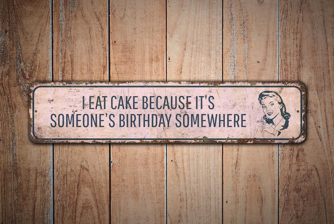 I Eat Cake Funny Sign Sarcasm Sign Sarcasm Quote Sign Funny Decor ...