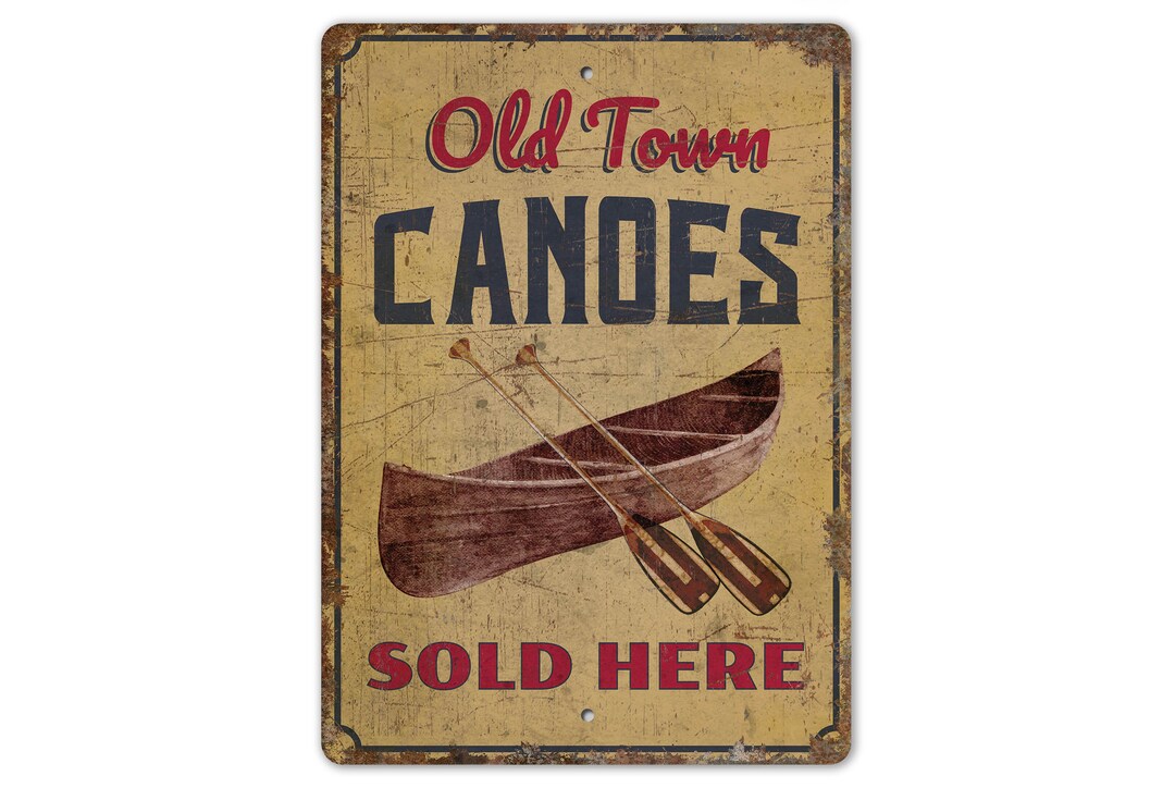 Old Town Canoes - Old Town Canoes Sign - Canoes Shop Decor - Canoes ...