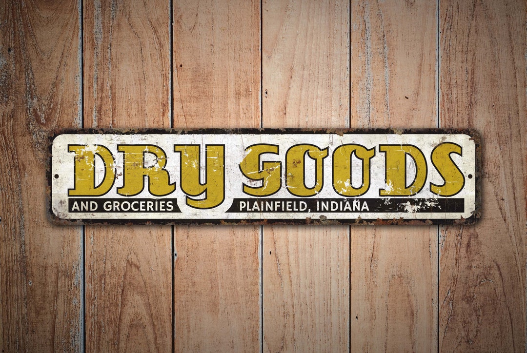 Dry Goods Sign - Goods and Groceries - Vintage Style Sign - Dry Goods ...