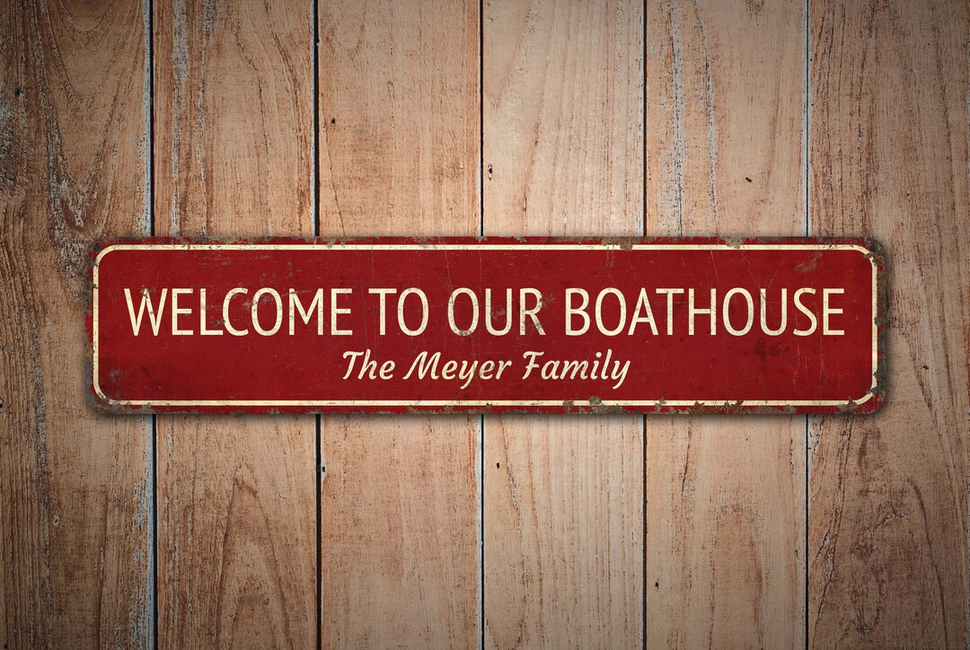 Boat House Welcome Sign - Welcome to Boat House - Boat House Sign ...