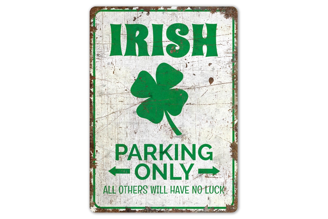 Irish Parking Sign - Irish Parking - Irish Parking Only - Irish Parking ...