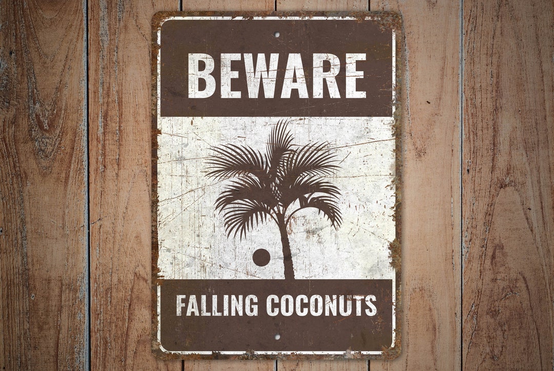 Falling Coconut Sign - Falling Coconut - Beware Sign - Warning Sign ...