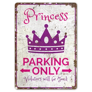 Princess Parking Sign - Princess Parking - Princess Parking Only ...