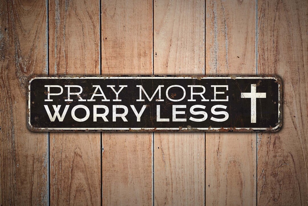 Pray More Worry Less Jesus Sign Jesus Decor Christian Sign Christian ...