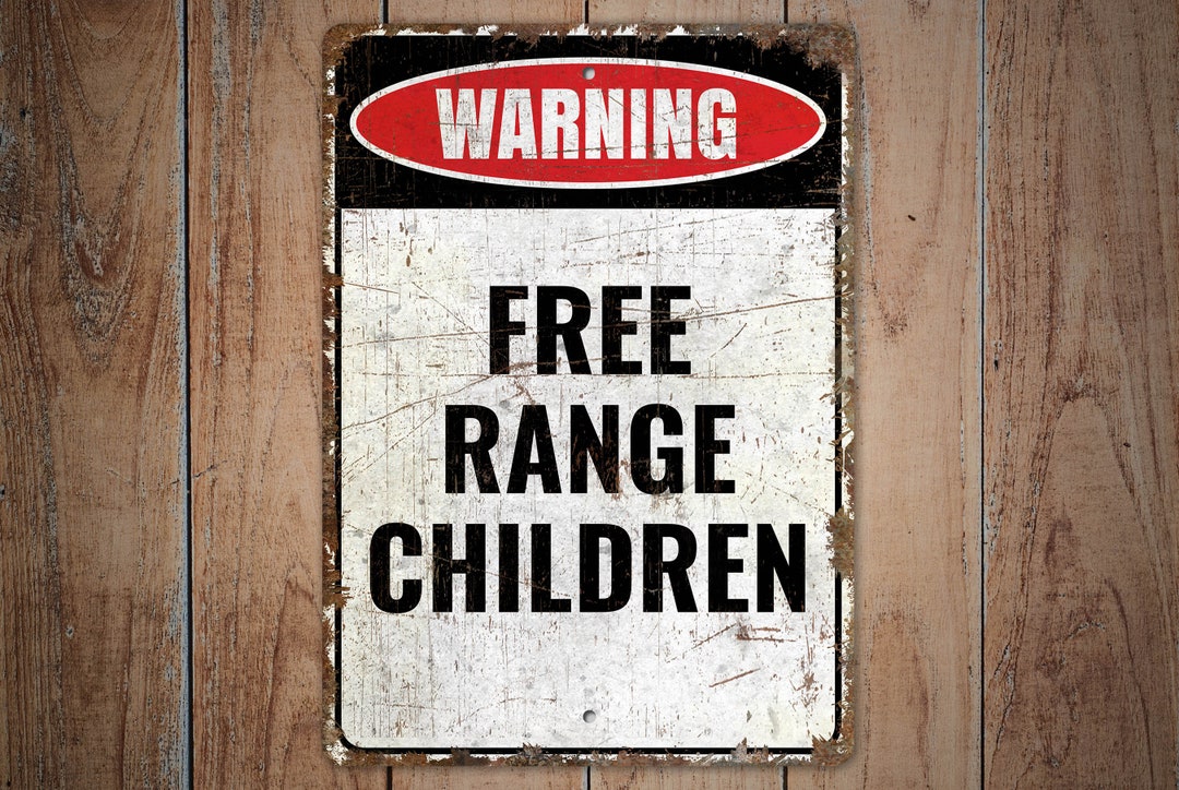 Free Range Children - Warning Sign - Range Children Sign - Range ...