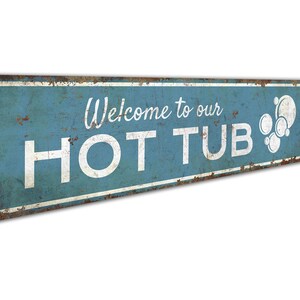 Welcome to Our Hot Tub - Hot Tub Sign - Hot Tub Decor - Pool Sign ...