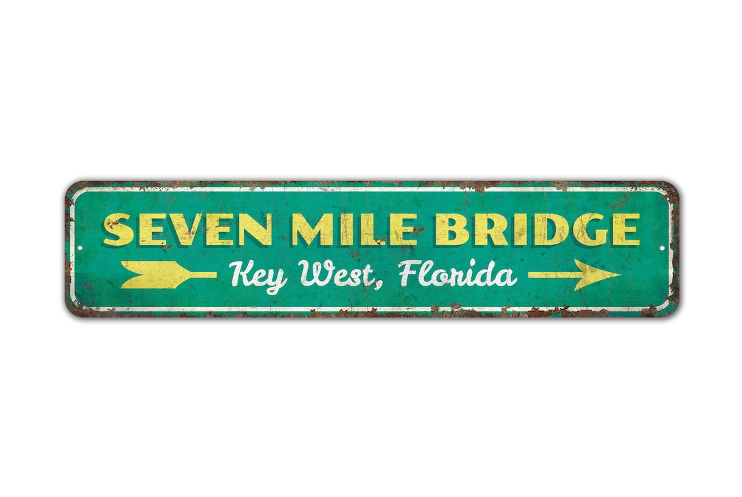Seven Mile Bridge - Seven Mile Bridge Sign - Key West Sign - Beach Sign ...