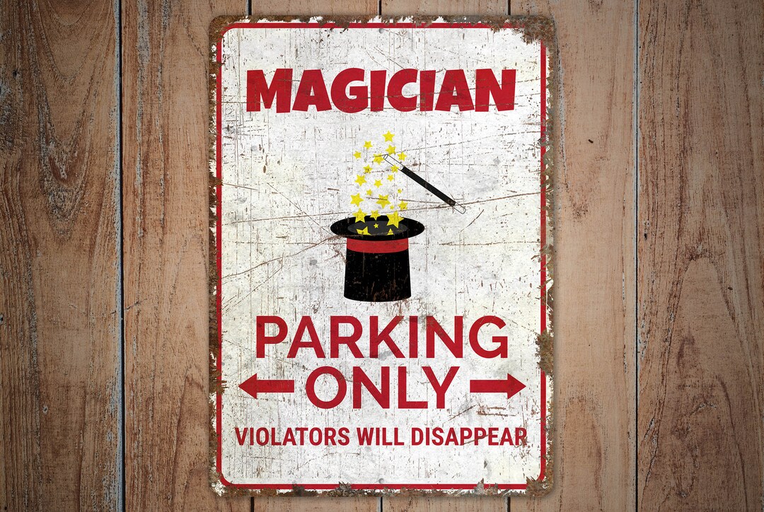 Magician Parking - Magician Parking Sign - Magician Parking Only ...